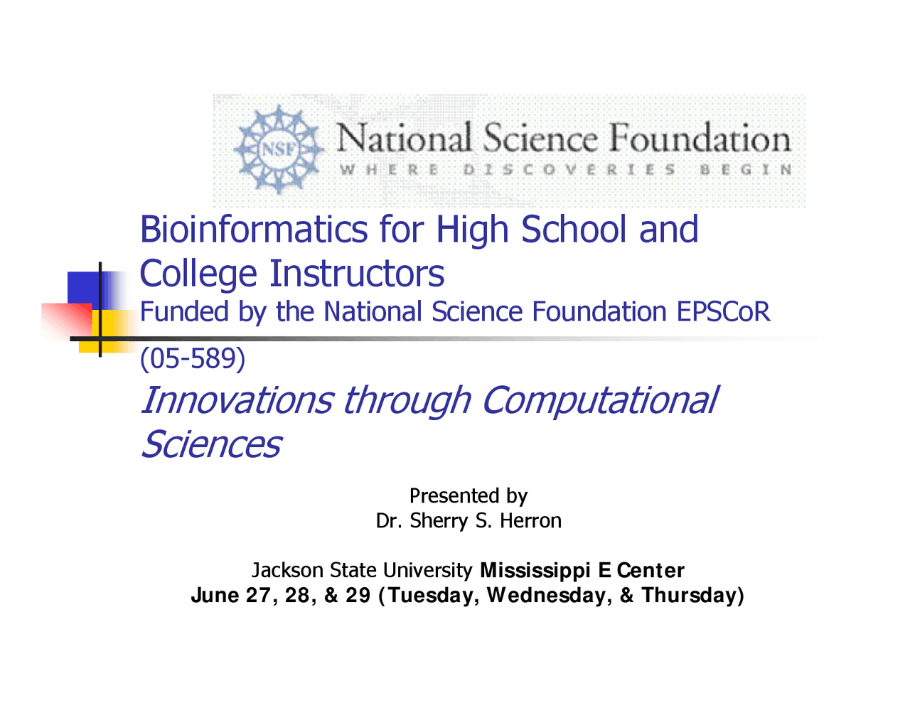 Bioinformatics for High School and College Instructors - Lecture Slides | BSC 692 - Docsity