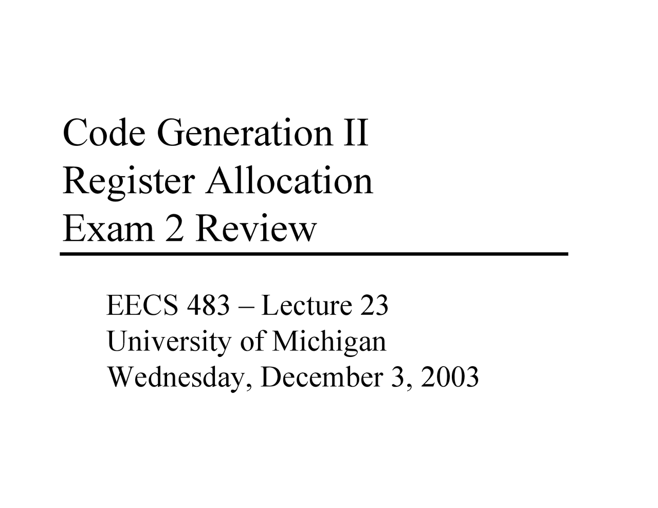 Code Generation Ii Register Allocation Exam 2 Review Eecs 483 Docsity
