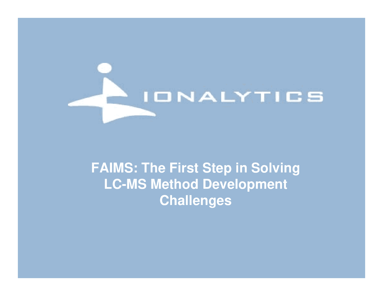 Faims: The First Step in Solving Method Development Challenges | 300 ...