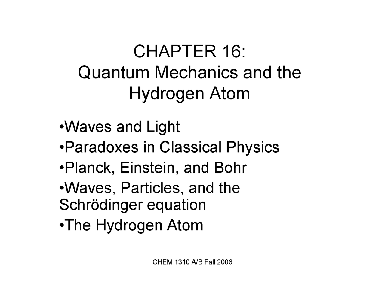 Quantum Mechanics and the Hydrogen Atom - Lecture Notes | CHEM 1310 ...