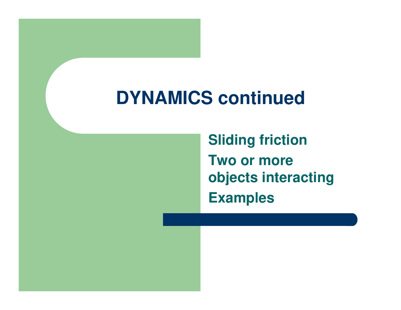 Dynamics Continued - General Physics: Mechanics - Slides | PHYS 211 - Docsity
