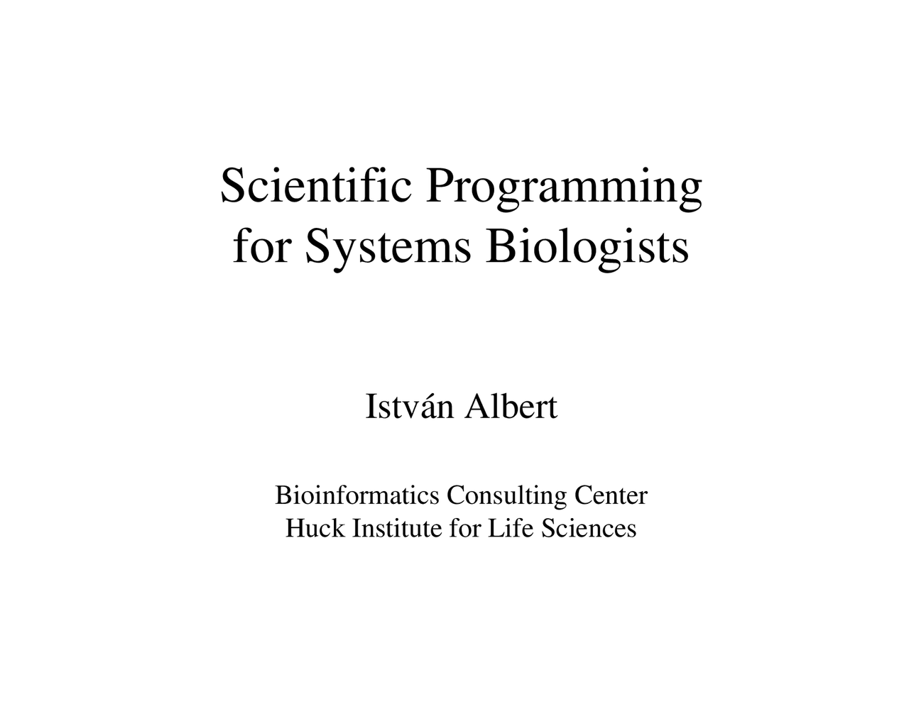 Scientific Programming for Systems Biologists: A Nuts and Bolts ...