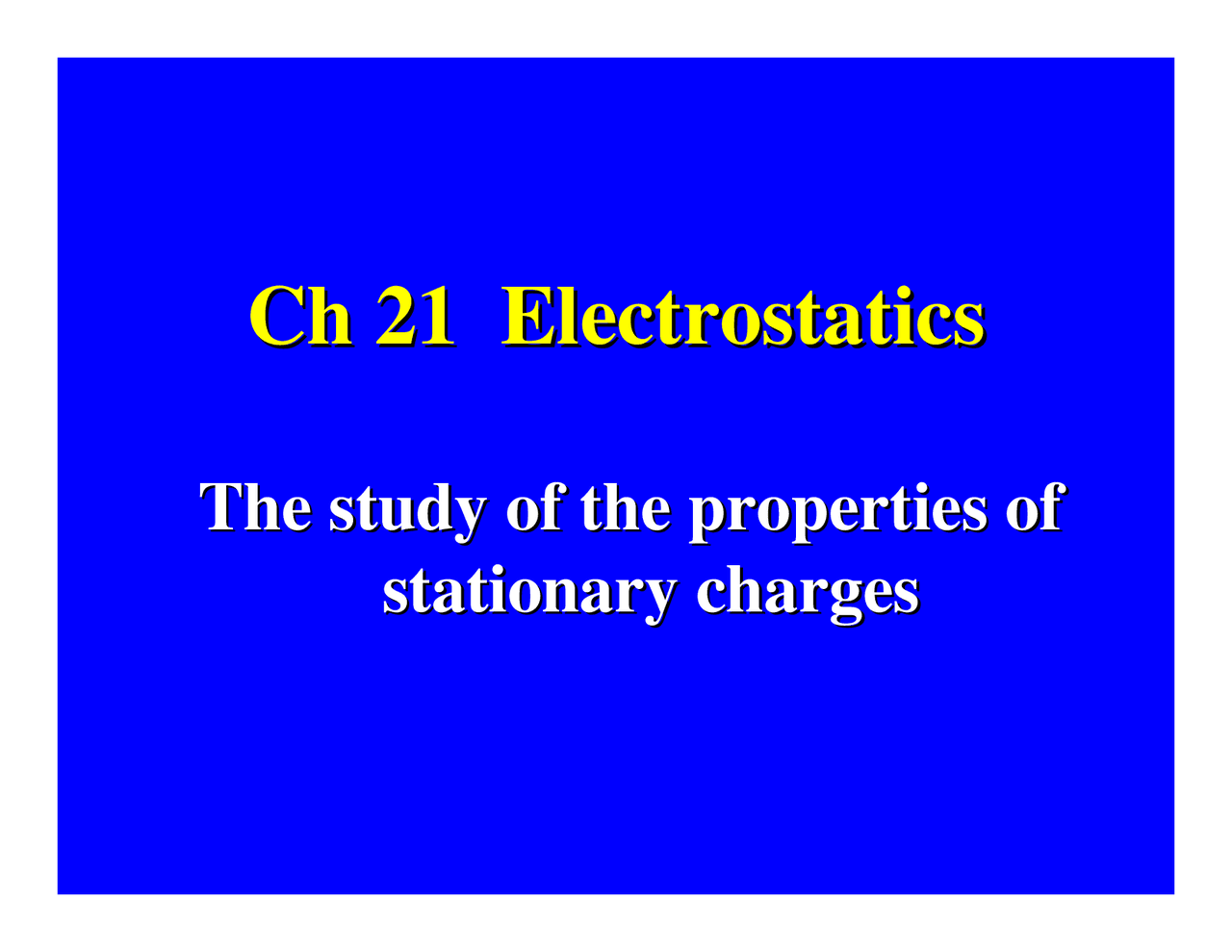 Study of Properties of Charges Electrostatics - General Physics | PHYS 212 - Docsity