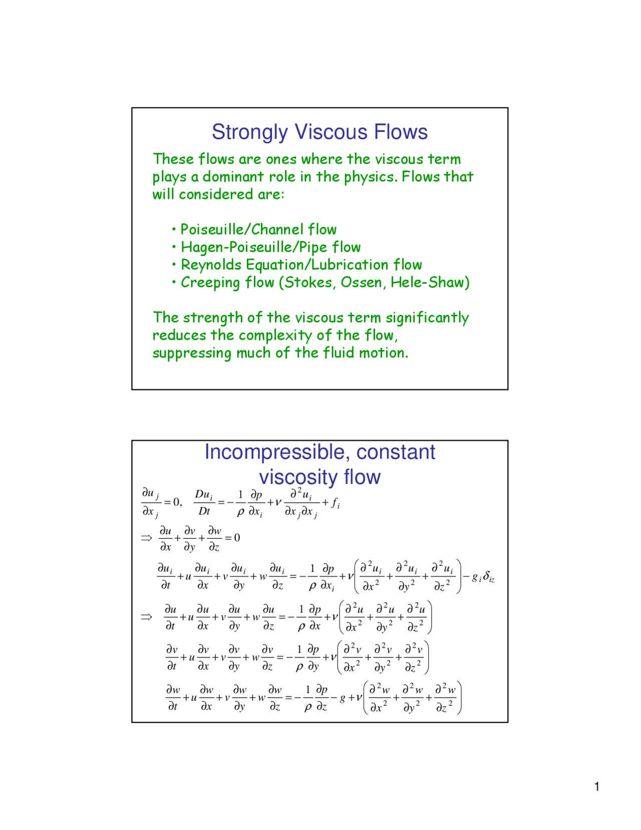 Strongly Viscous Flows Incompressible Constant Viscosity Flow Me