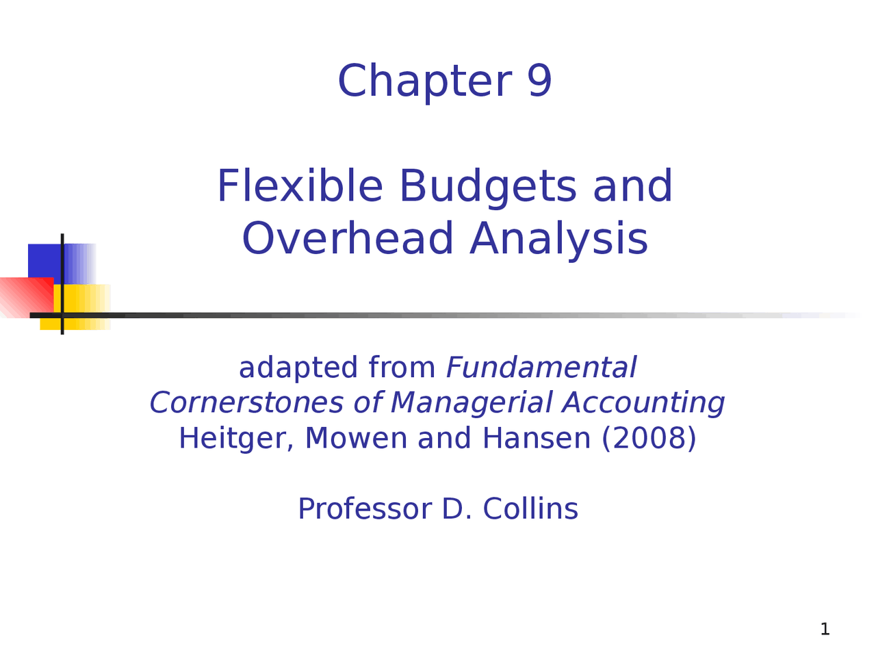 Flexible Budget and Overhead Analysis - Managerial Accounting | ACCT ...