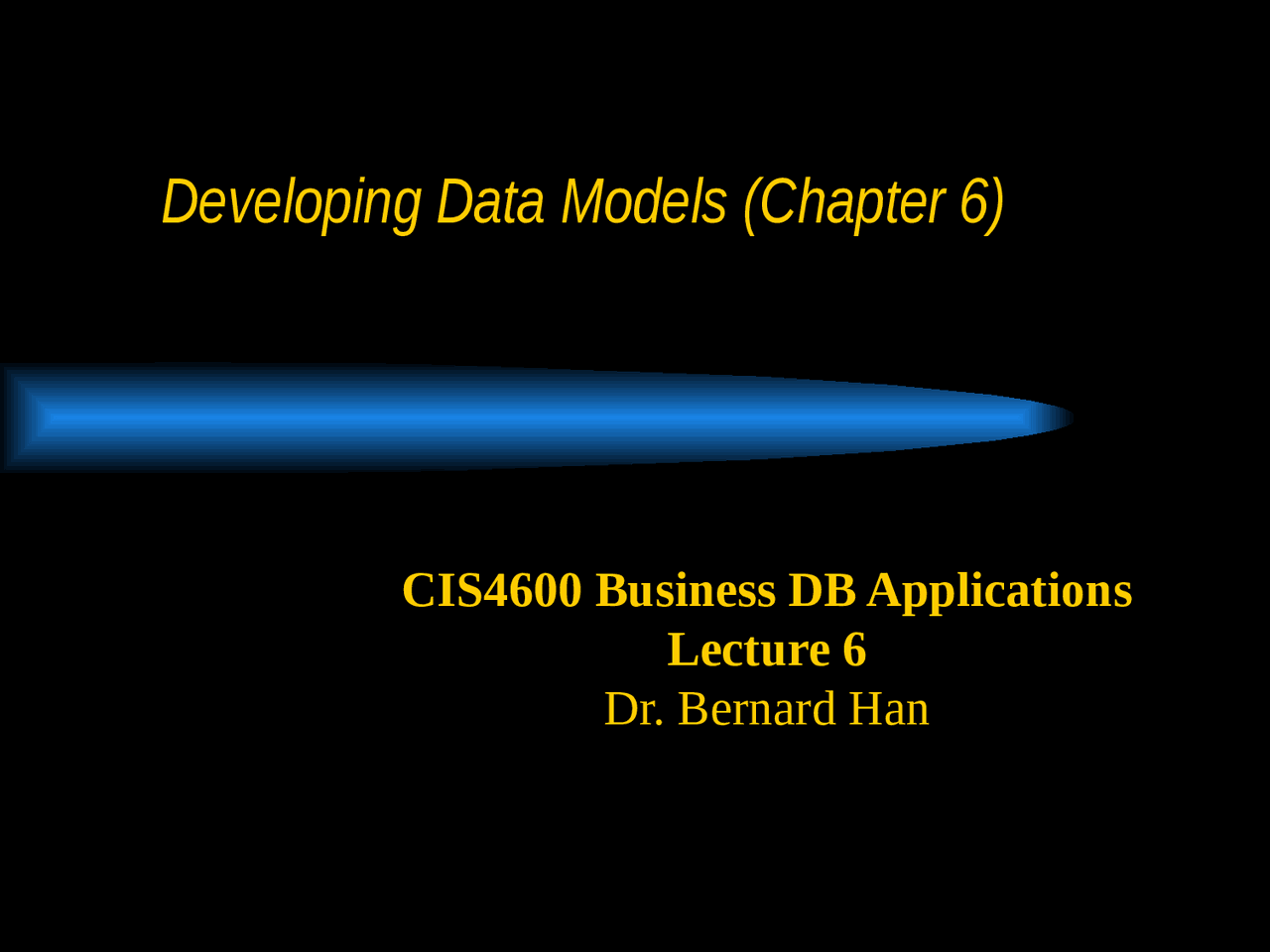 The Developing Data Models - Outline | CIS 4600 - Docsity