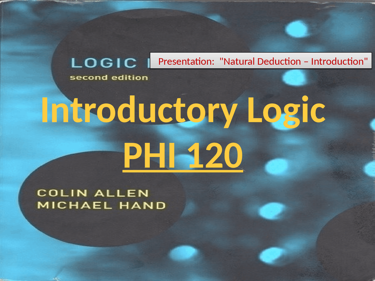 The Conclusion In The Premises Introductory Logic Phi 120 Docsity