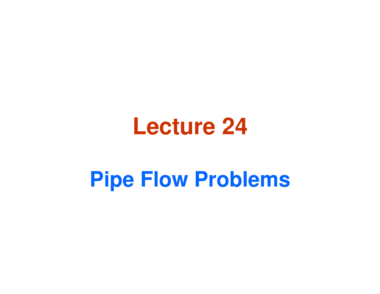 Pipe Flow Problems - Introduction to Fluid Mechanic - Lecture Slides ...