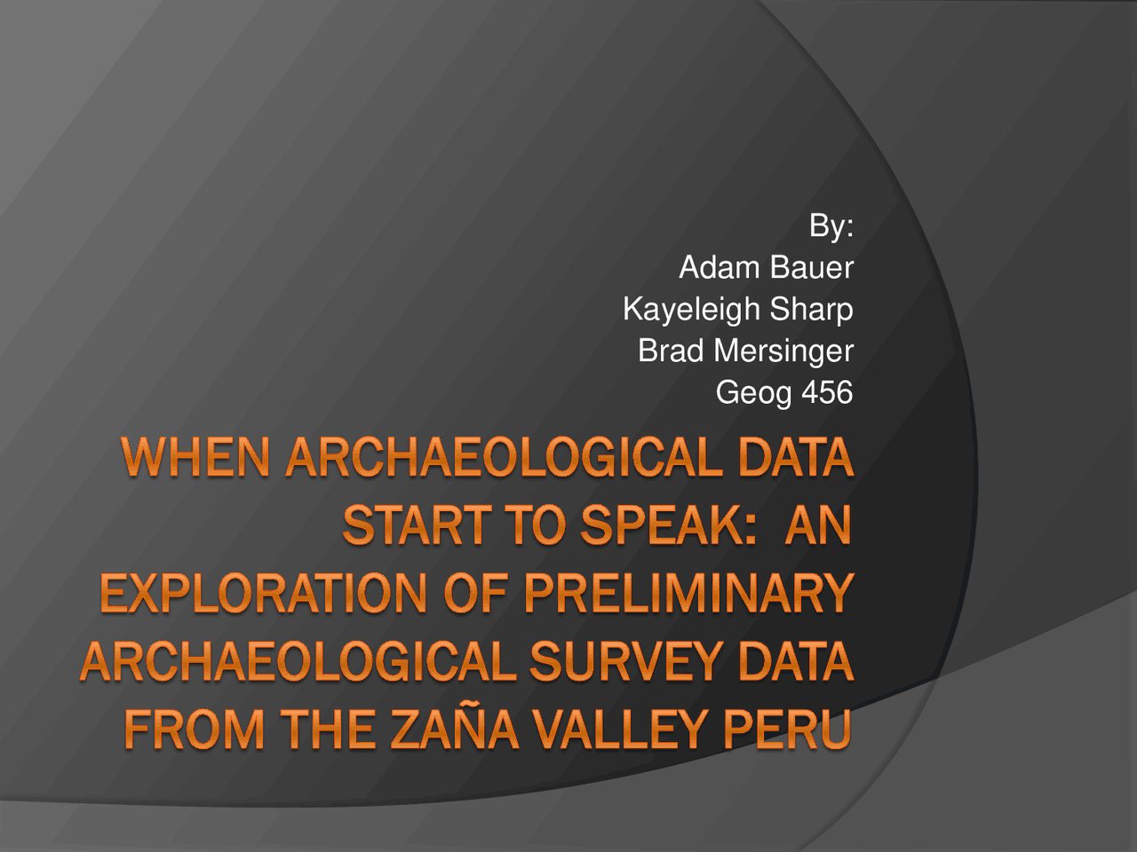Archaeological Survey Data Of Exploration Lecture Slides Geog 456