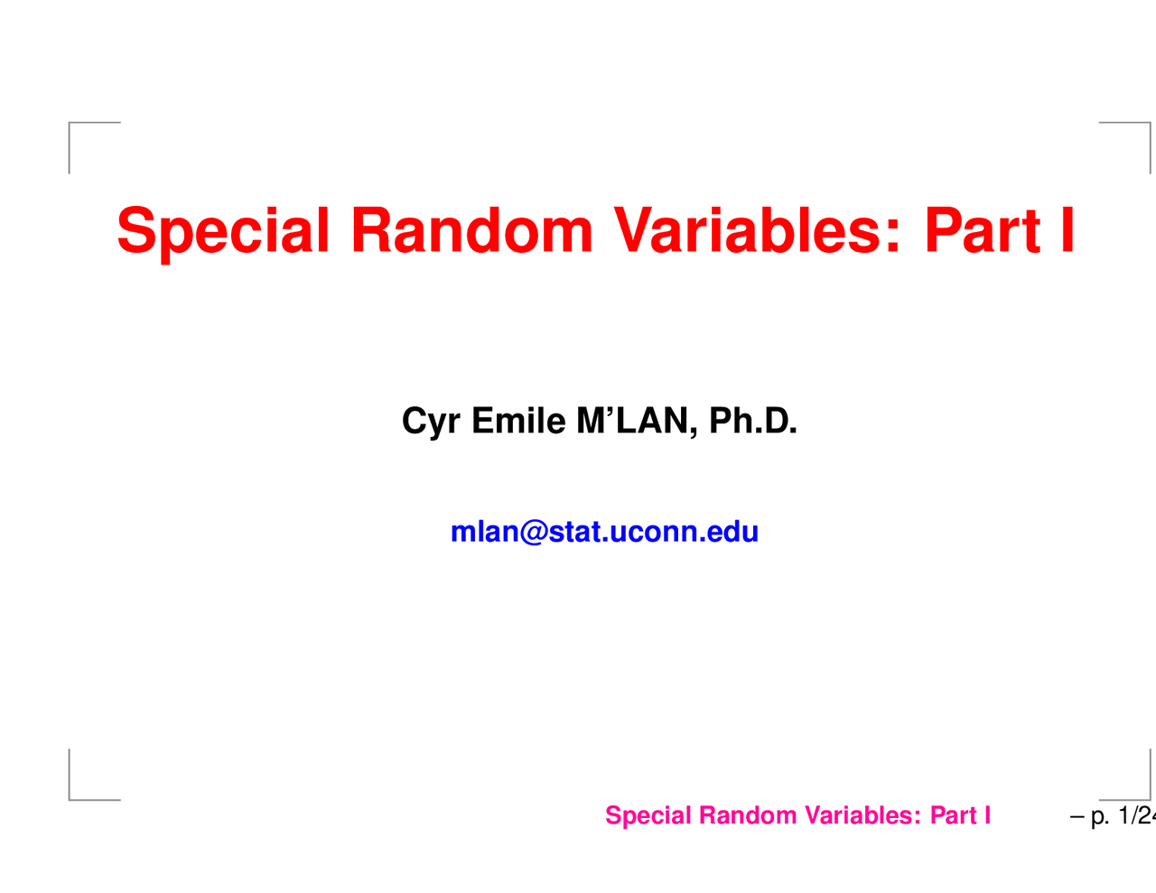 Special Random Variables Part I - Lecture Slides | STAT 3025 - Docsity