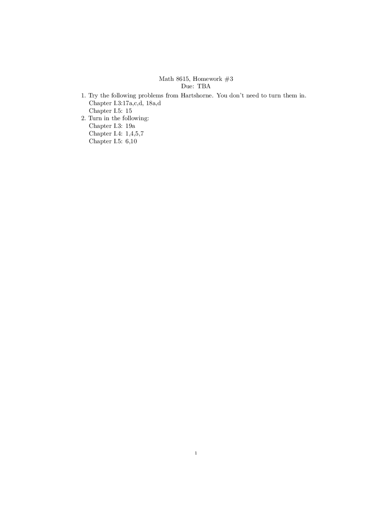 Homework 3 Practice Algebraic Geometry I Math 8615 Assignments