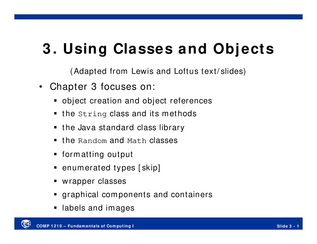 Using Classes And Objects Of Computing Lecture Slides Comp 1210