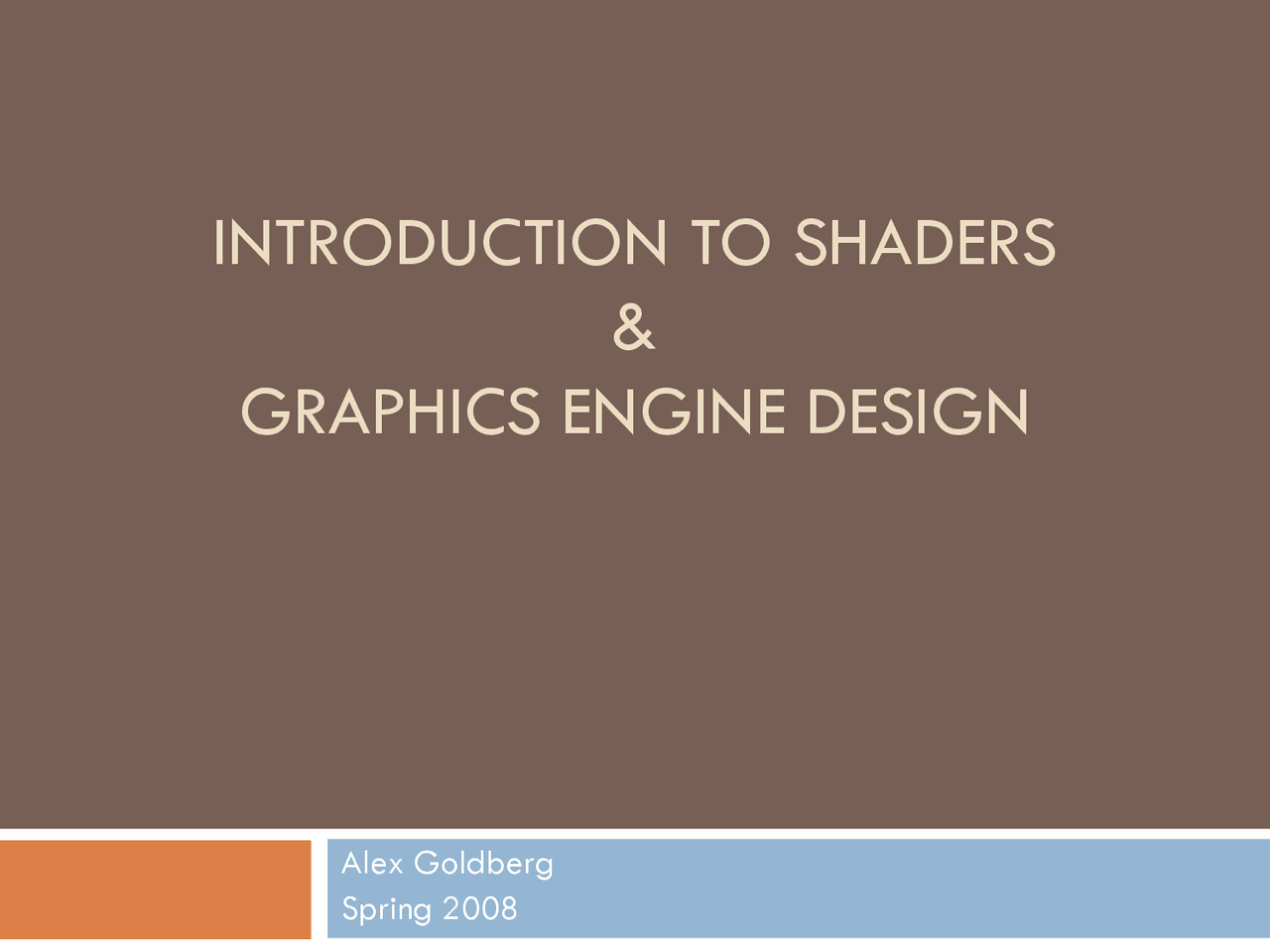Introduction To Shaders And Graphics Engine Design Lecture Slides Socb 125 Docsity