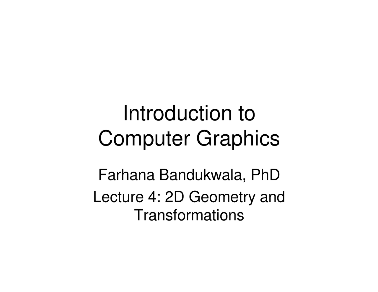Lecture 4 2d Geometry And Transformations In Computer Graphics