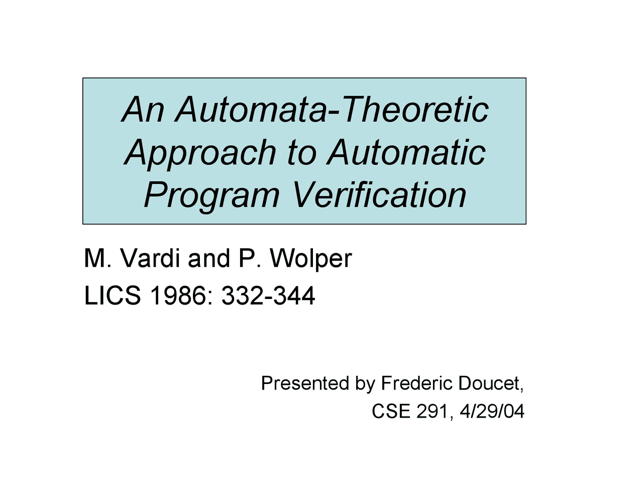 An Automata Theoretic Approach To Automatic Program Verification Cse