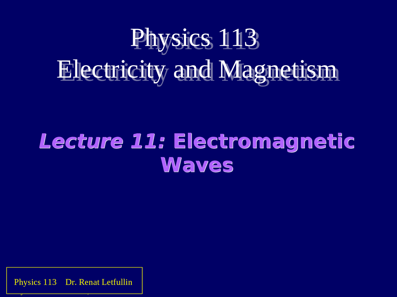 Lecture Slides On Electromagnetic Waves Physics Iii Ph 113 Docsity