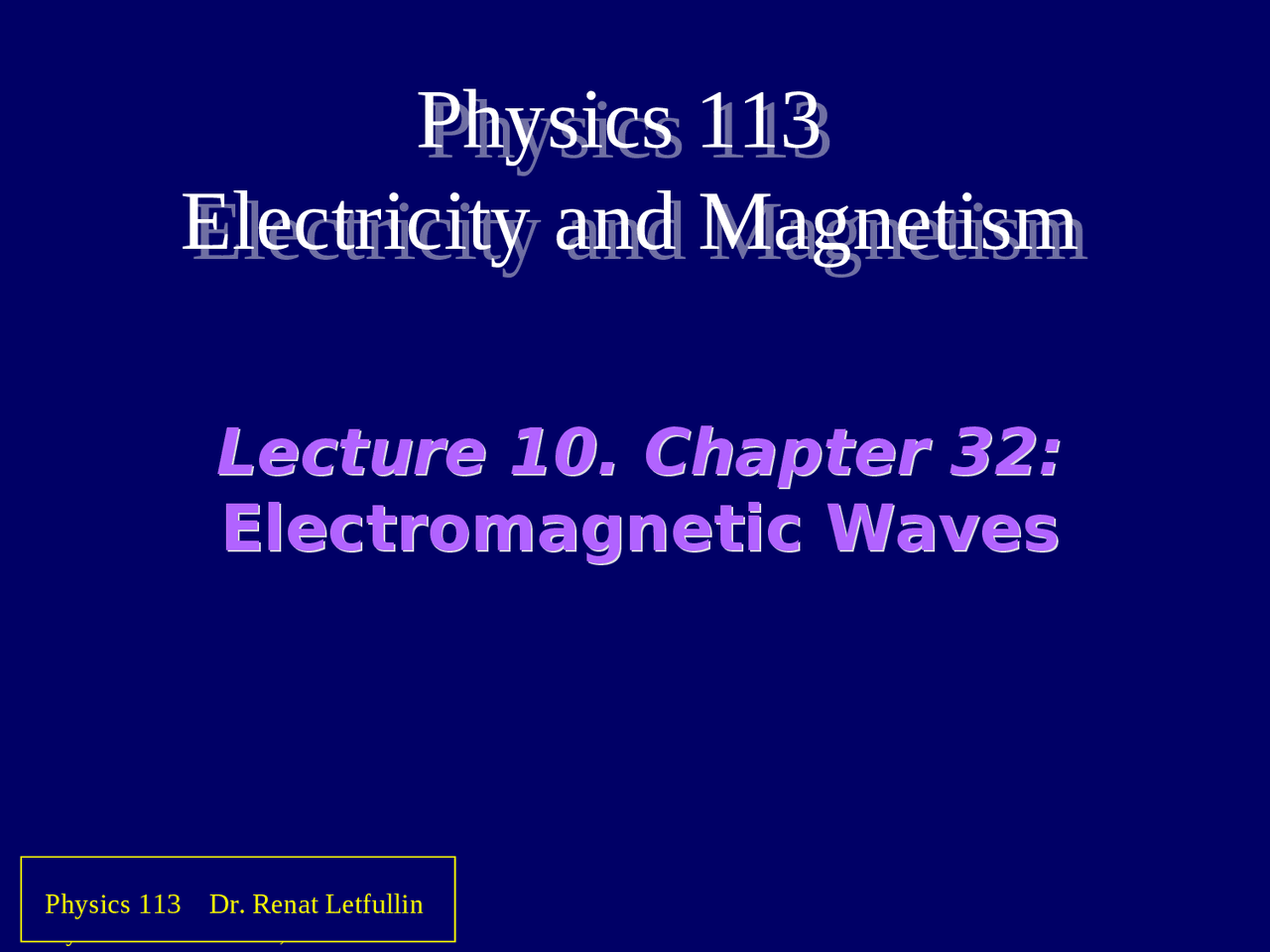 Electricity and Magnetism - Physics III - Lecture Slides | PH 113 - Docsity