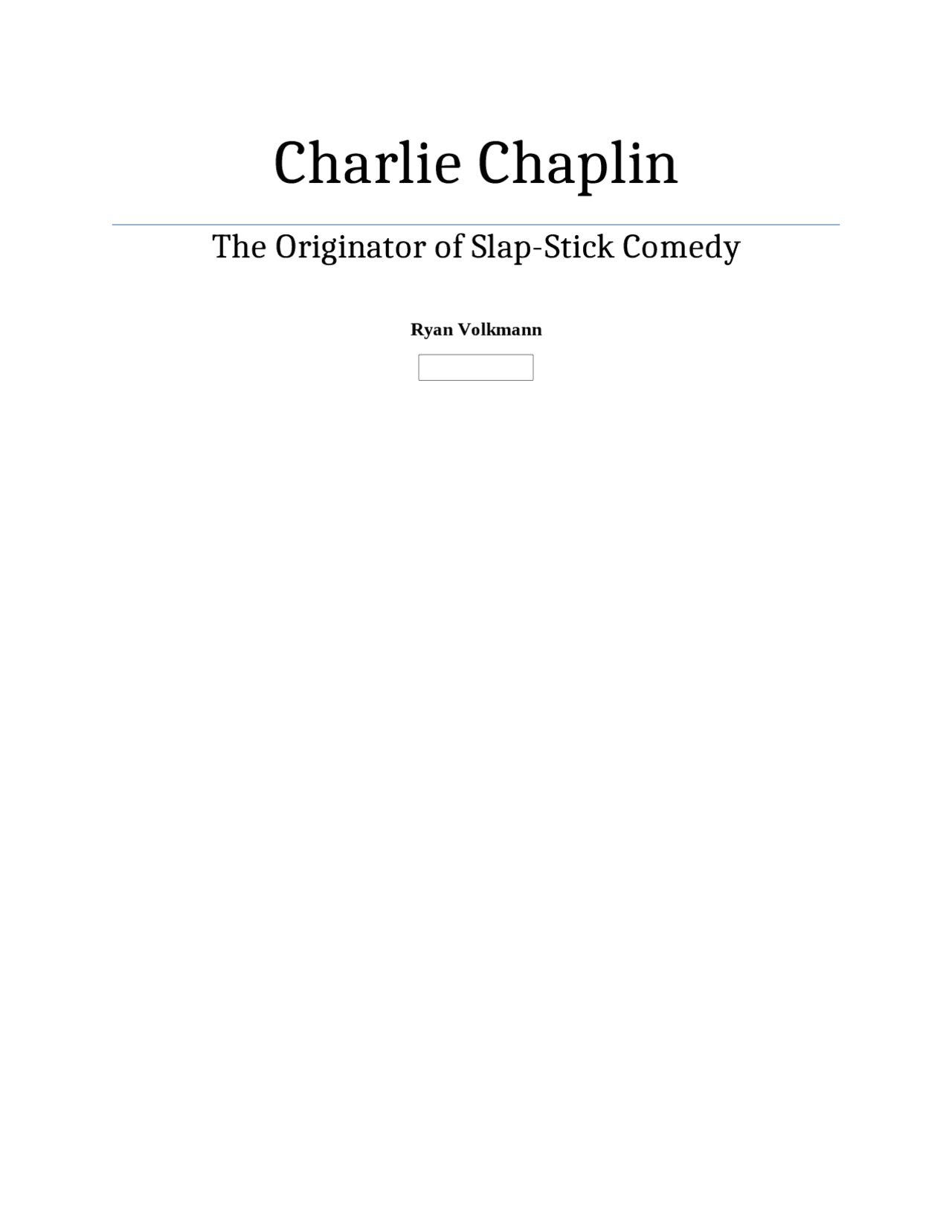 The Originator of Slap-Stick Comedy - Charlie Chaplin - Handout | RTVF ...