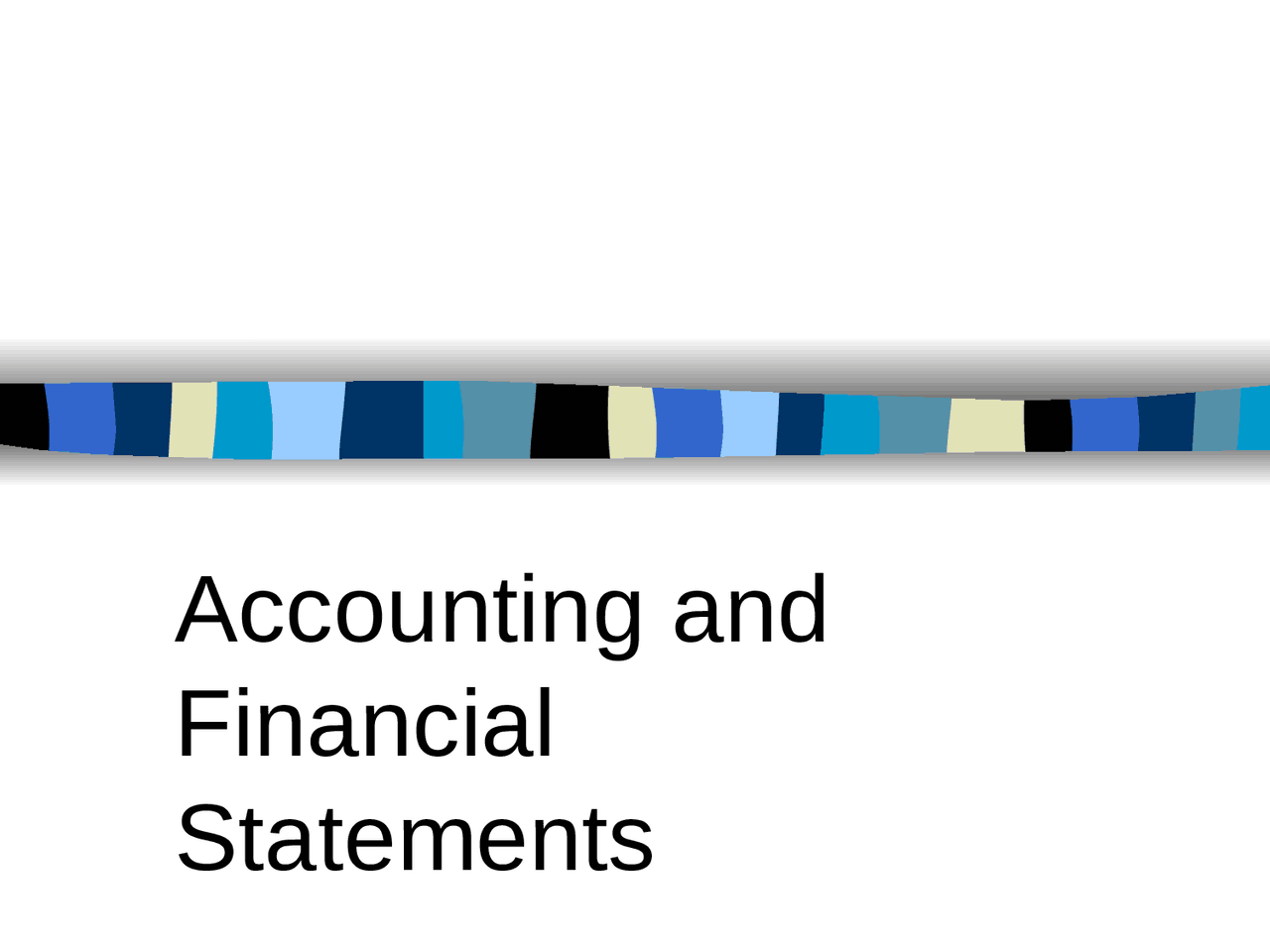 Accounting And Financial Statements Accounting Slides Busn 101