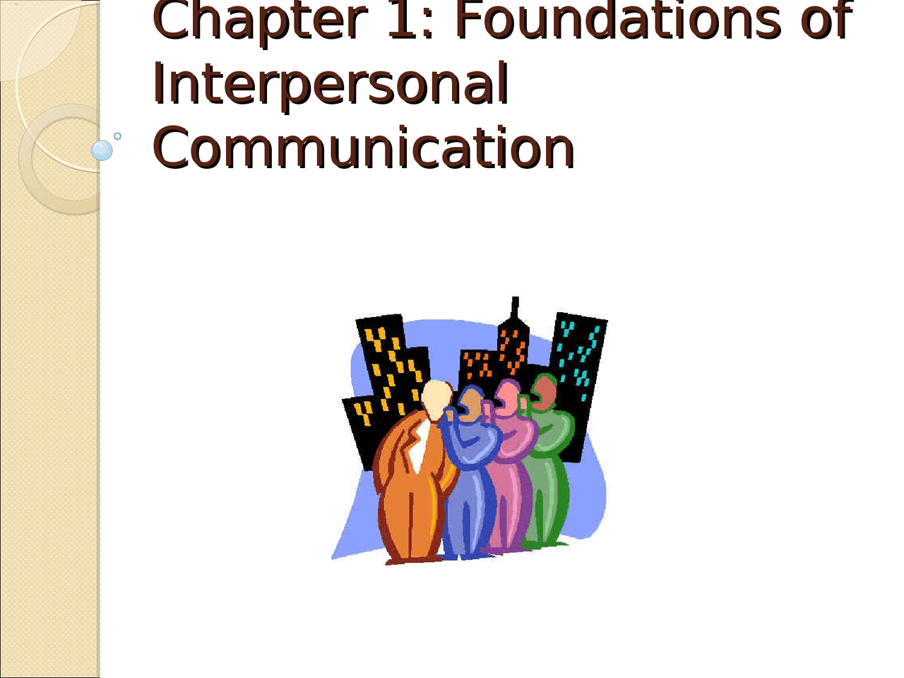 Foundations of Interpersonal Communication - Study Guide | COMM 101 ...