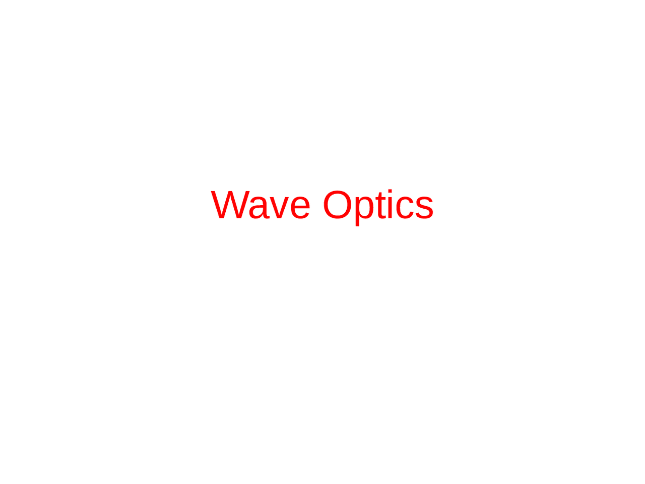 Wave Optics Interference And Diffraction Lecture Slides Phys 270