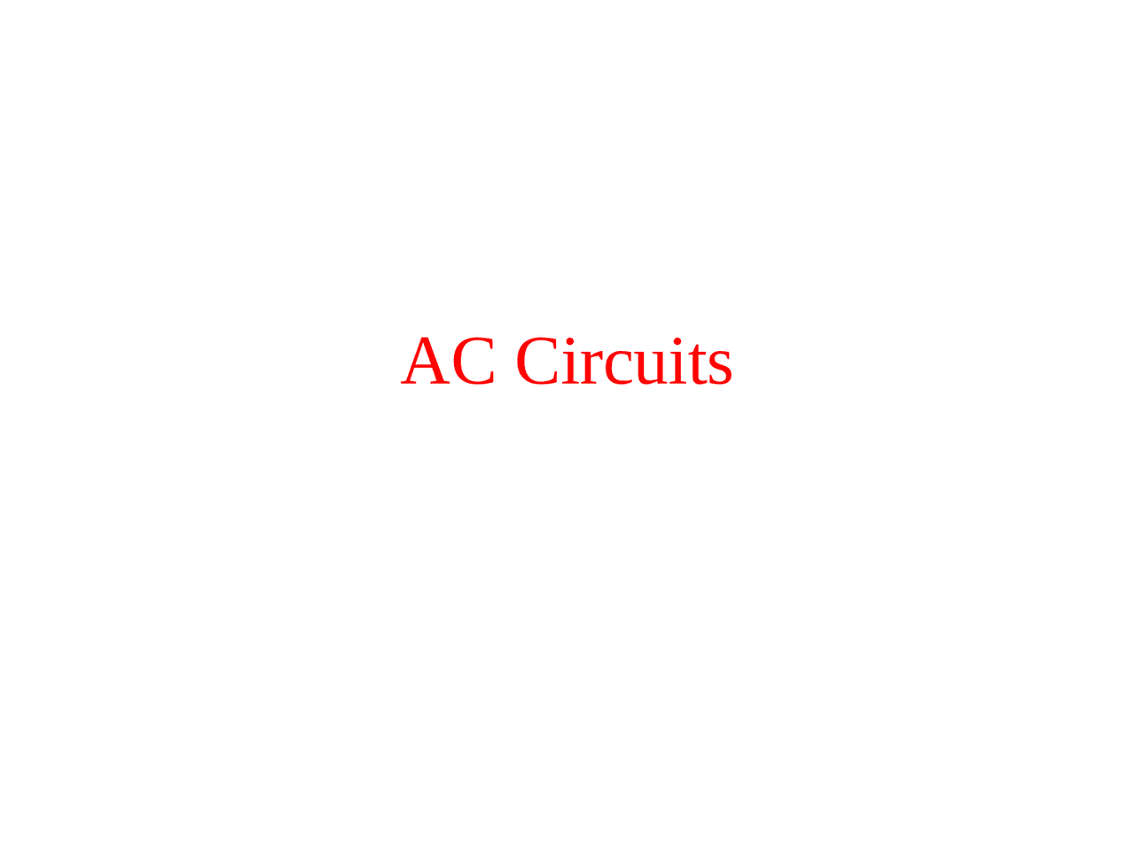Ac Circuits Resistor Circuits Lecture Slides Phys 270 Docsity
