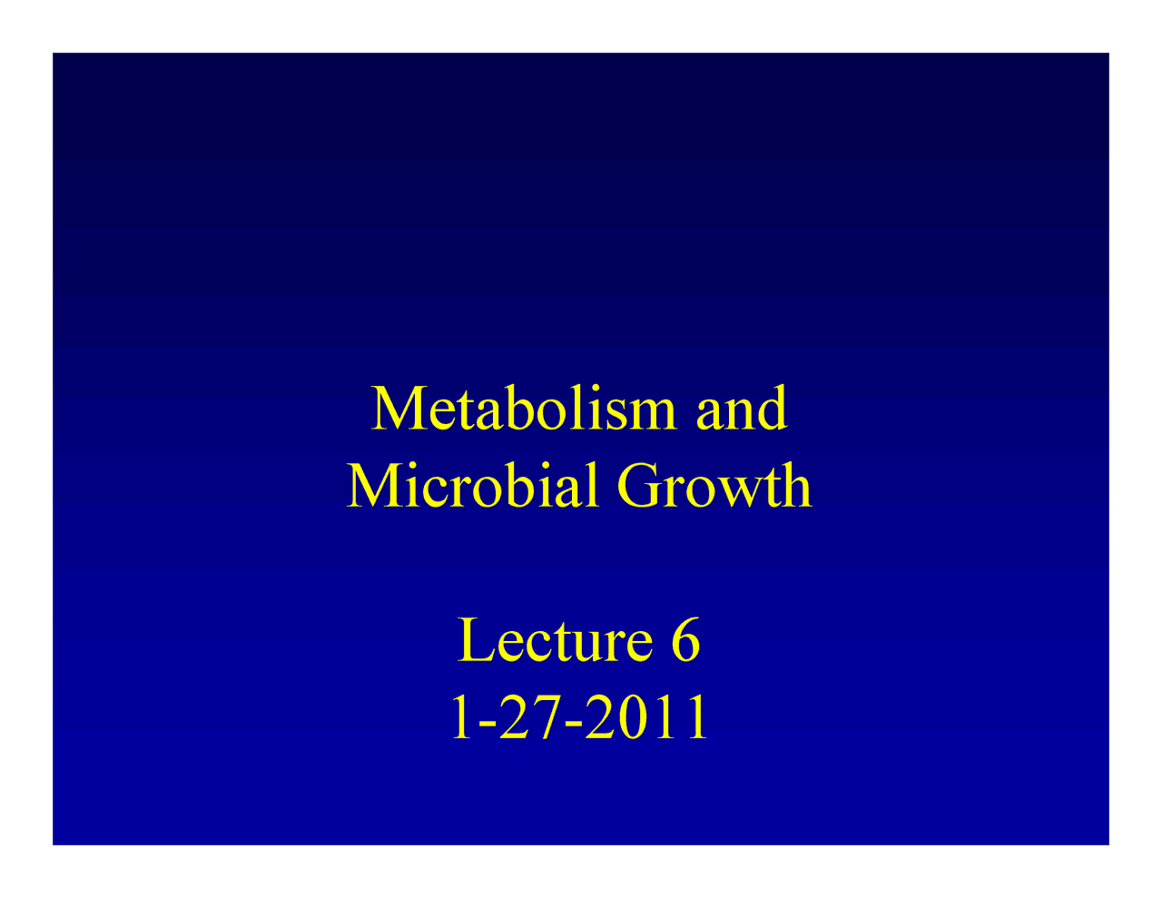 Metabolism And Microbial Growth Lecture Slides Bios 3120 Docsity