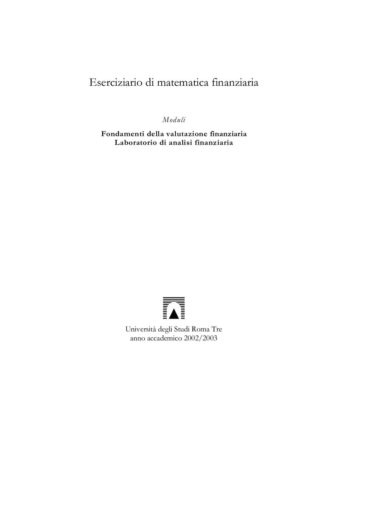 Eserciziario di matematica finanziaria- UniRomaTre - Docsity