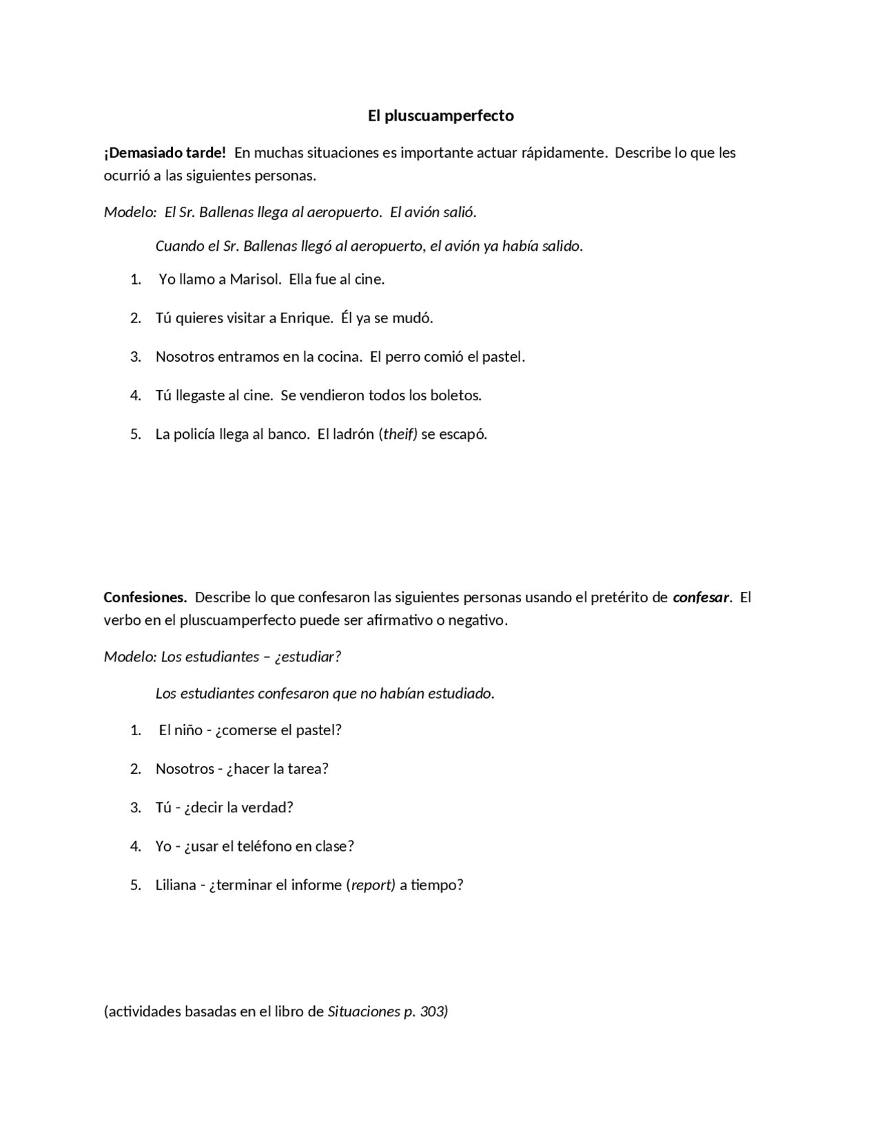 El uso del pluscuamperfecto en las confesiones y situaciones pasadas ...