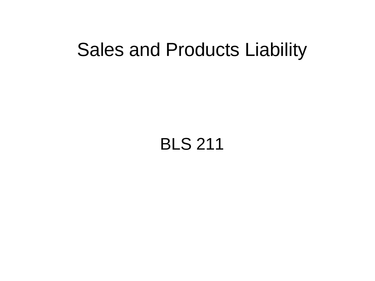 Sales And Products Liability Lecture Slides Bls 211 Docsity