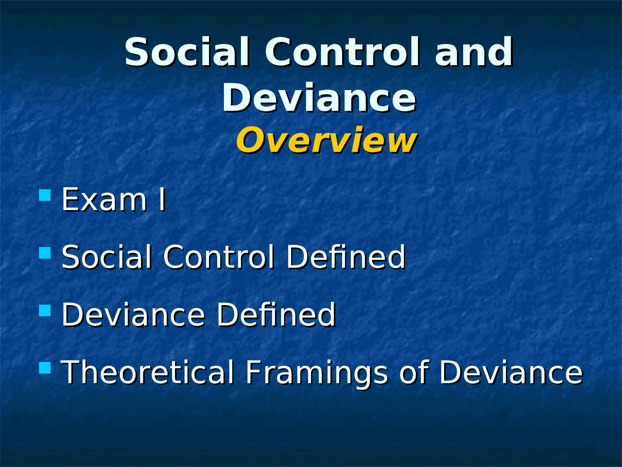 Exam 1 Overview Social Control And Deviance Socl 2001 Docsity