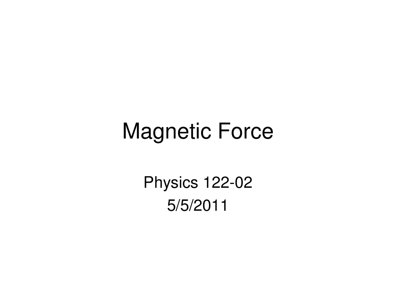 Magnetic Force on Current Carrying Wire - Fundamental of Physics II | PHYS 122 - Docsity