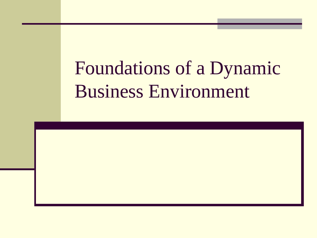 Foundations of a Dynamic Business Environment - Lecture Slides | GBUS ...
