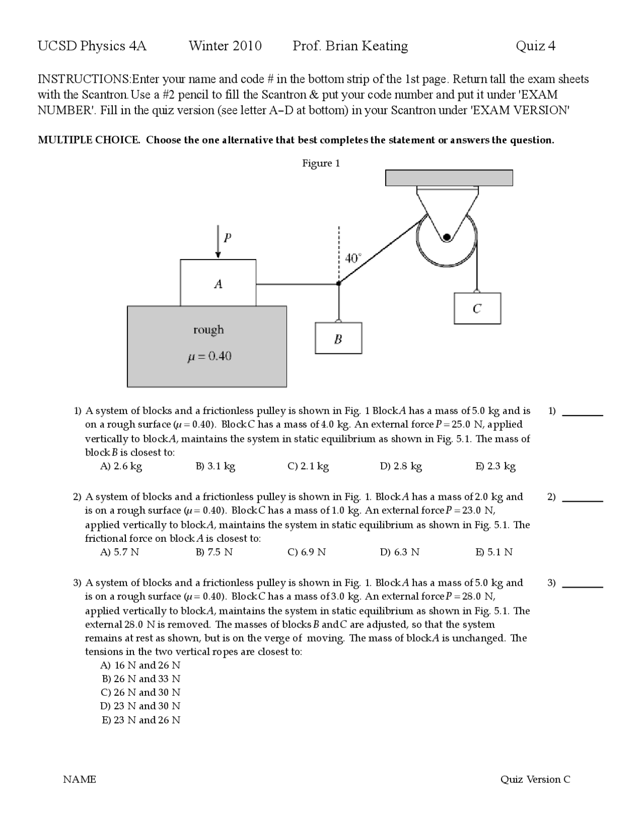 Quiz 4 Questions with Answer - Majors Mechanics Physics | PHYS 4A - Docsity