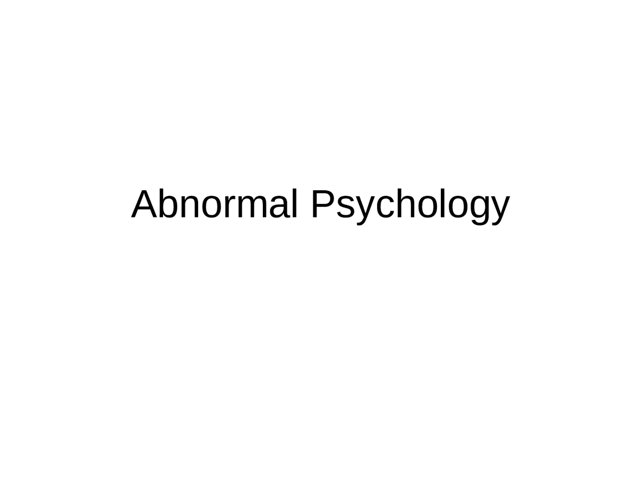 Notes On Abnormal Psychology Introduction To Psychology Psyc 101