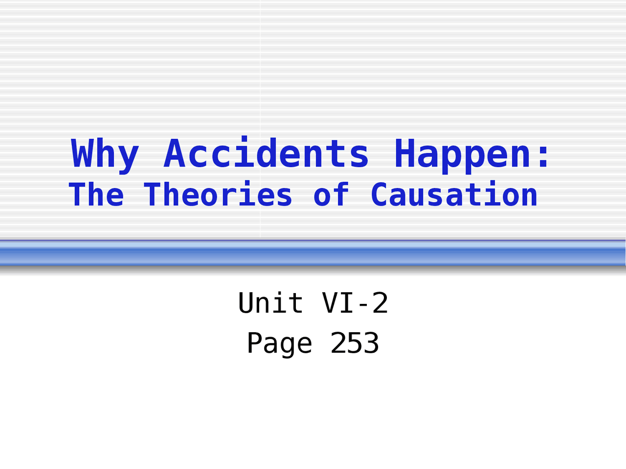 Why Accidents Happen The Theories Of Causation Notes Cja 4860