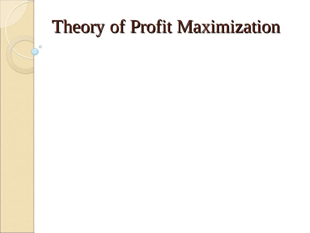 Economics - Theory of Profit Maximization - Dr. Shalini Trivedi - Docsity