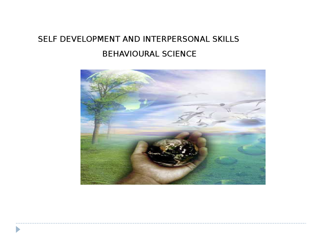 BEHAVIOURAL SCIENCE - SELF DEVELOPMENT AND INTERPERSONAL SKILLS | Study ...