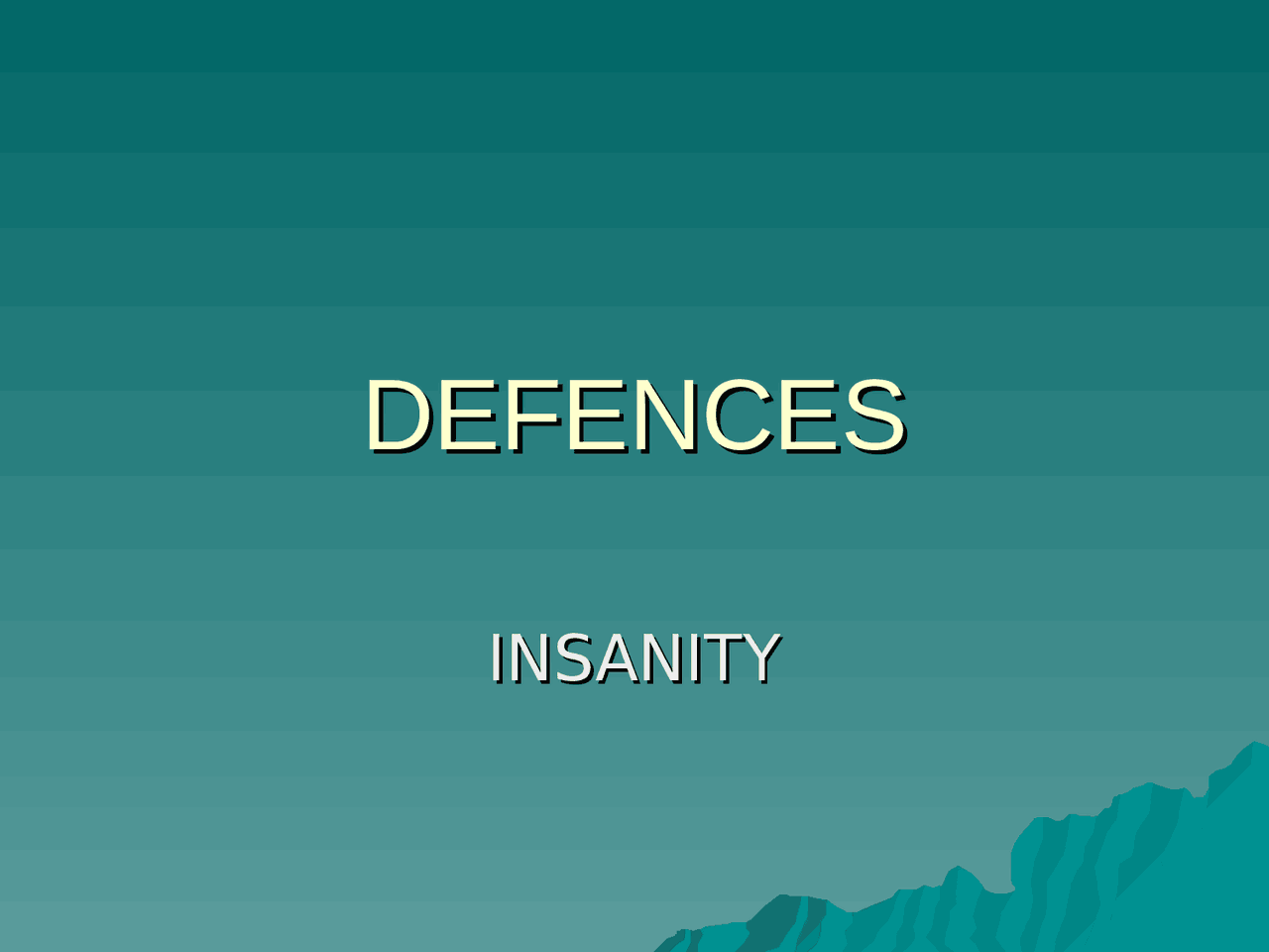 DEFENCES INSANITY - Lecture - Criminal Law - Docsity