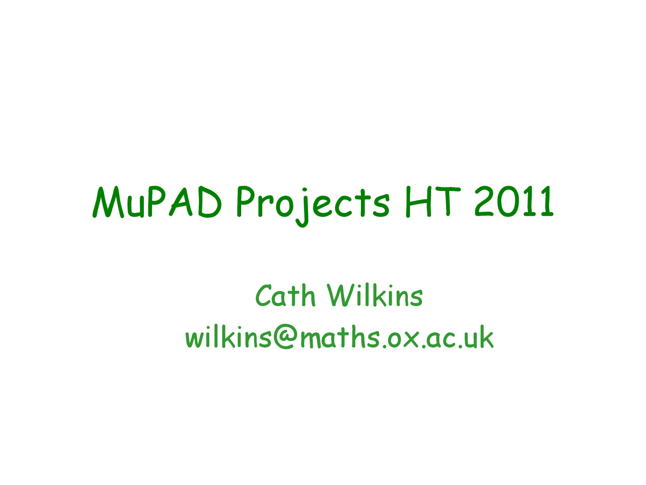 MuPAD Examples, Lecture Notes - Mathematics - Prof Catherine Wilkins ...