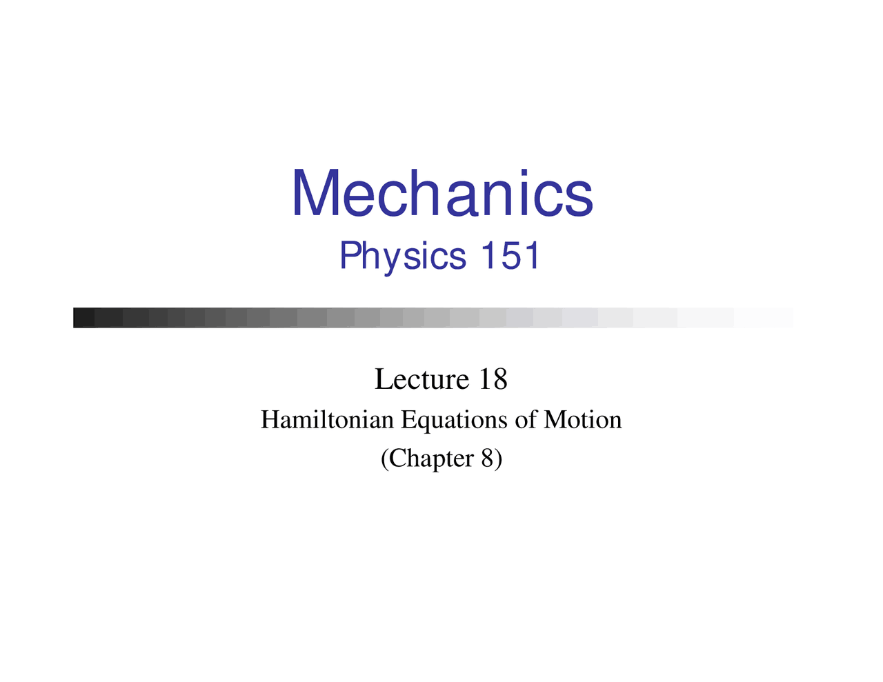 Mechanics Hamiltonian Equation of Motion, Lecture Notes - Physics - Docsity