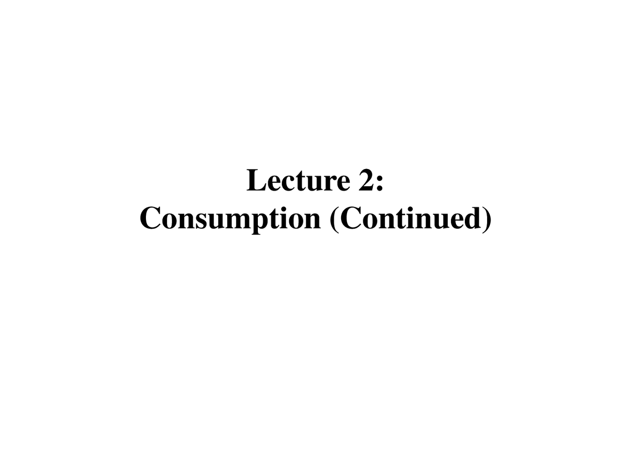 Consumption Lecture Notes Economics Docsity