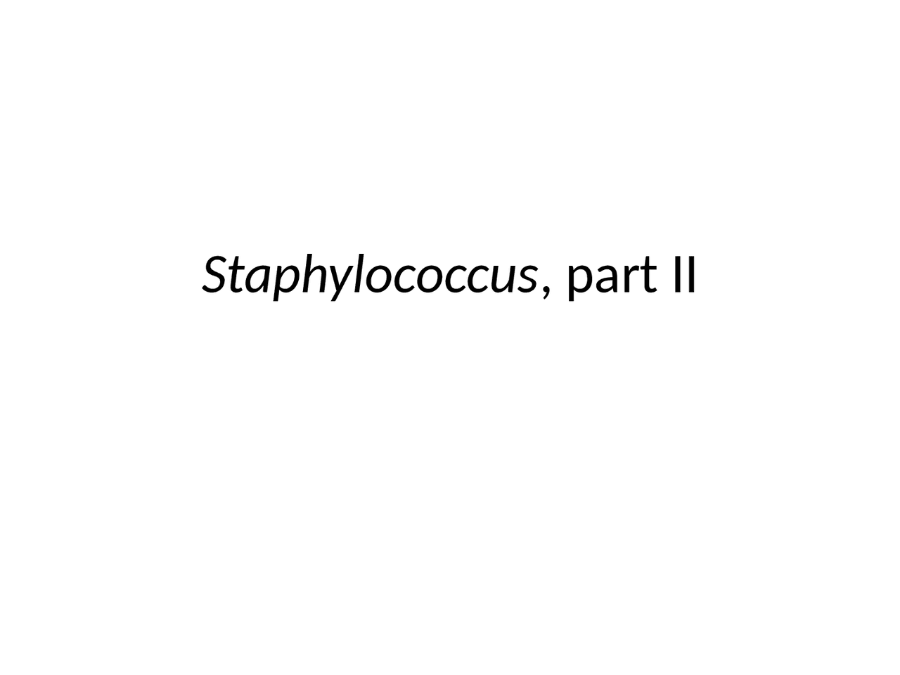 Staphylococcus Species Lecture Slides Bio 4405 Docsity