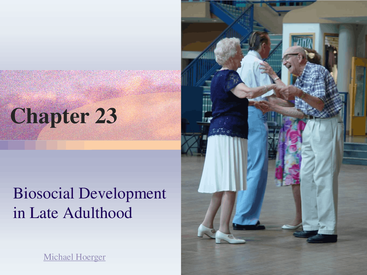 Biosocial Development in Late Adulthood: Aging, Anti-Aging, and Primary ...