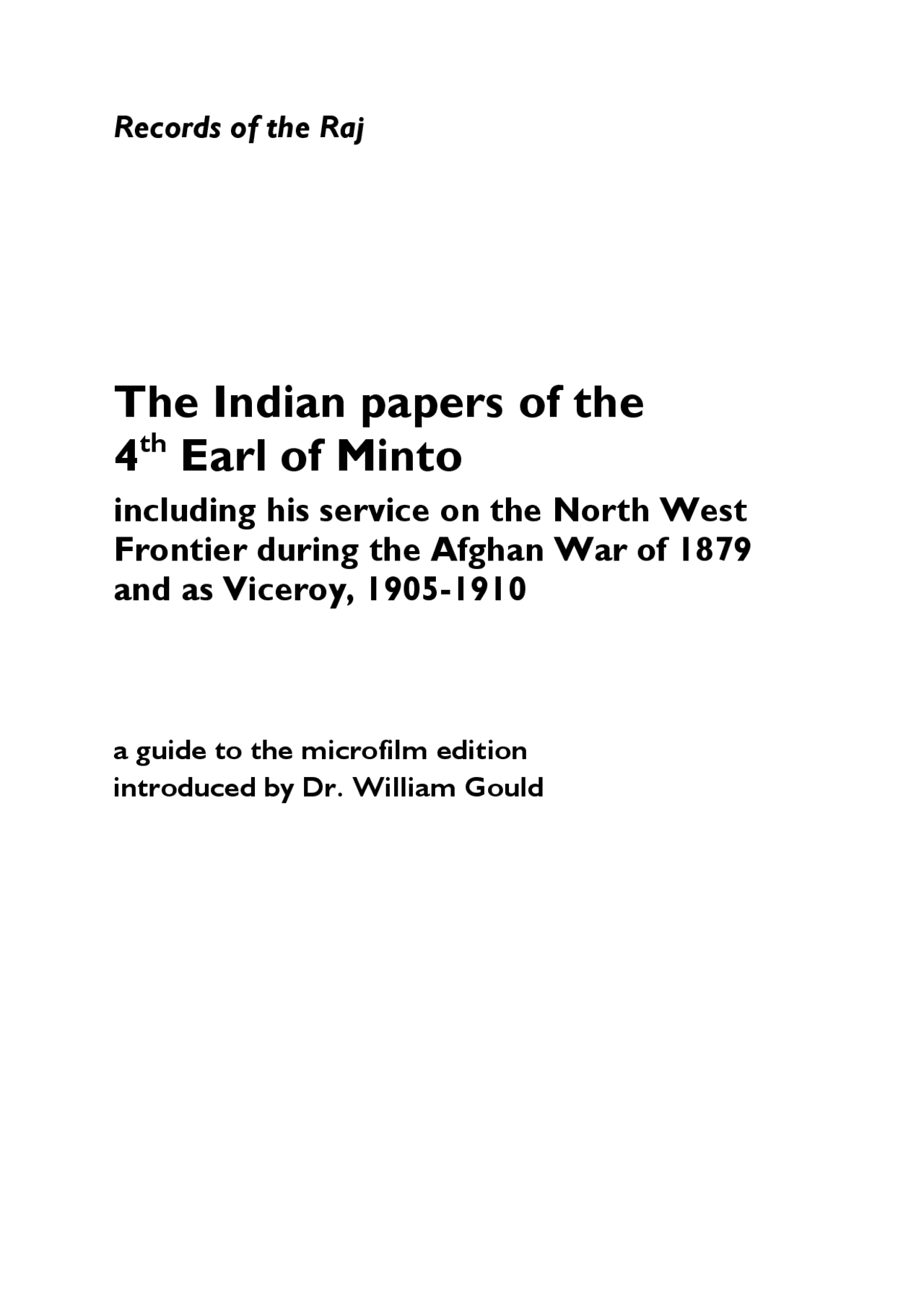 The Indian papers of the 4th Earl of Minto - Lecturer Note - Indian History - Dr. William Gould ...