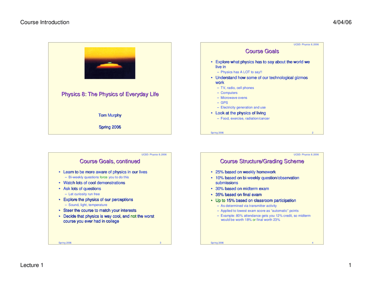 The Physics Of Everyday Life Lecture 01 Introduction Spring 2006