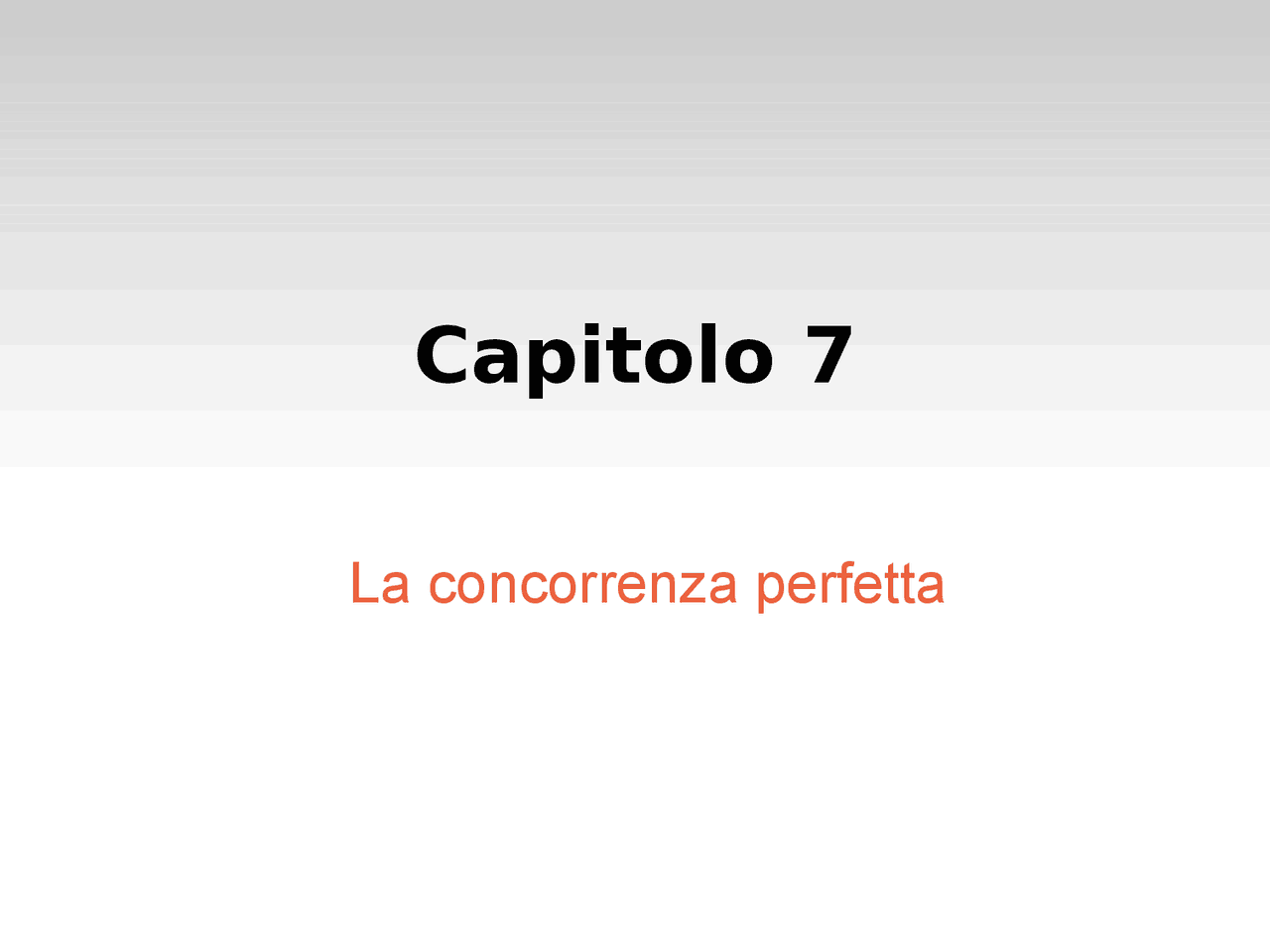 Capitolo 7La concorrenza perfetta La concor - Docsity