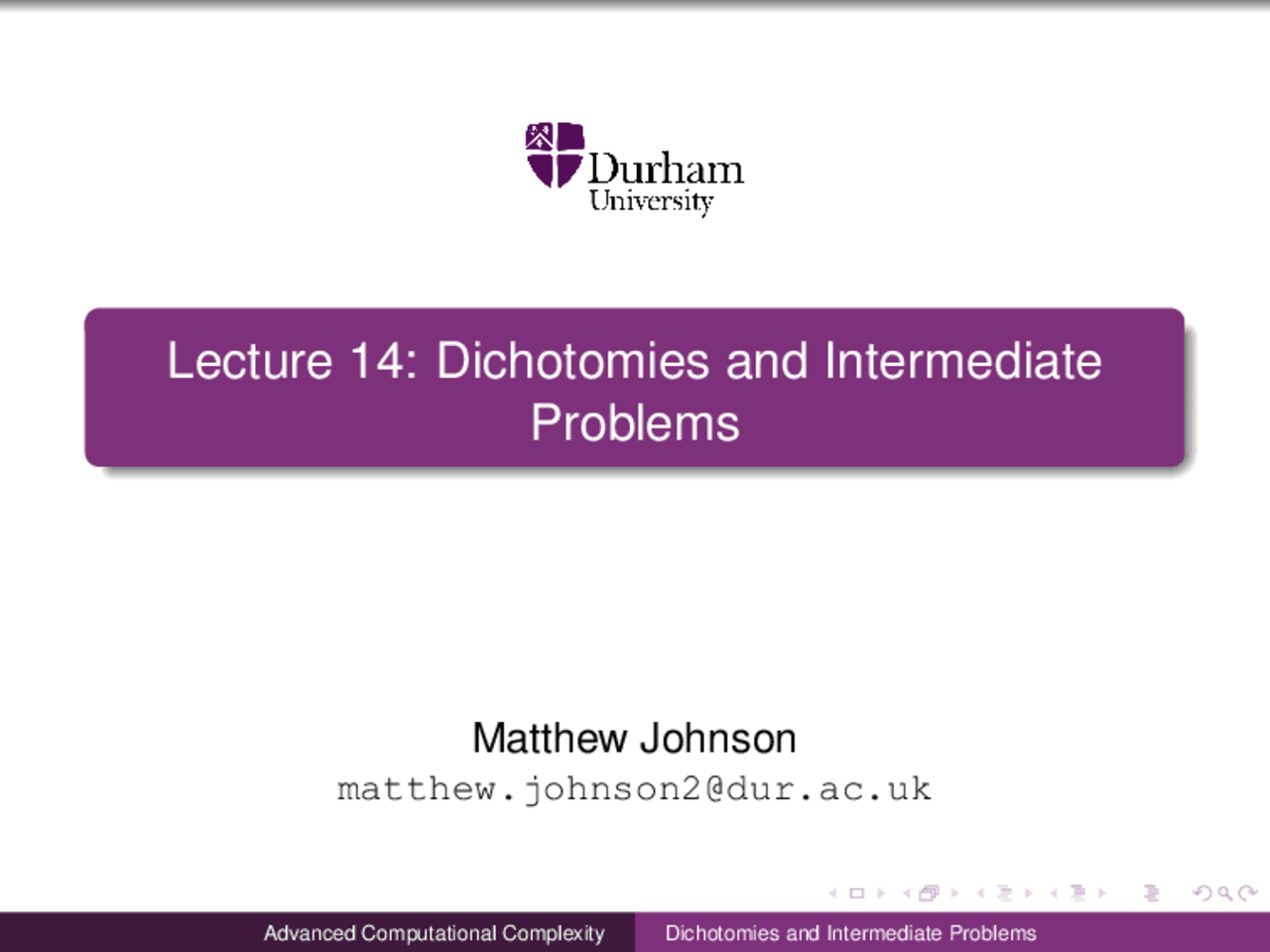 Advanced Computational Complexity Lecture 14 Slides Computer Science