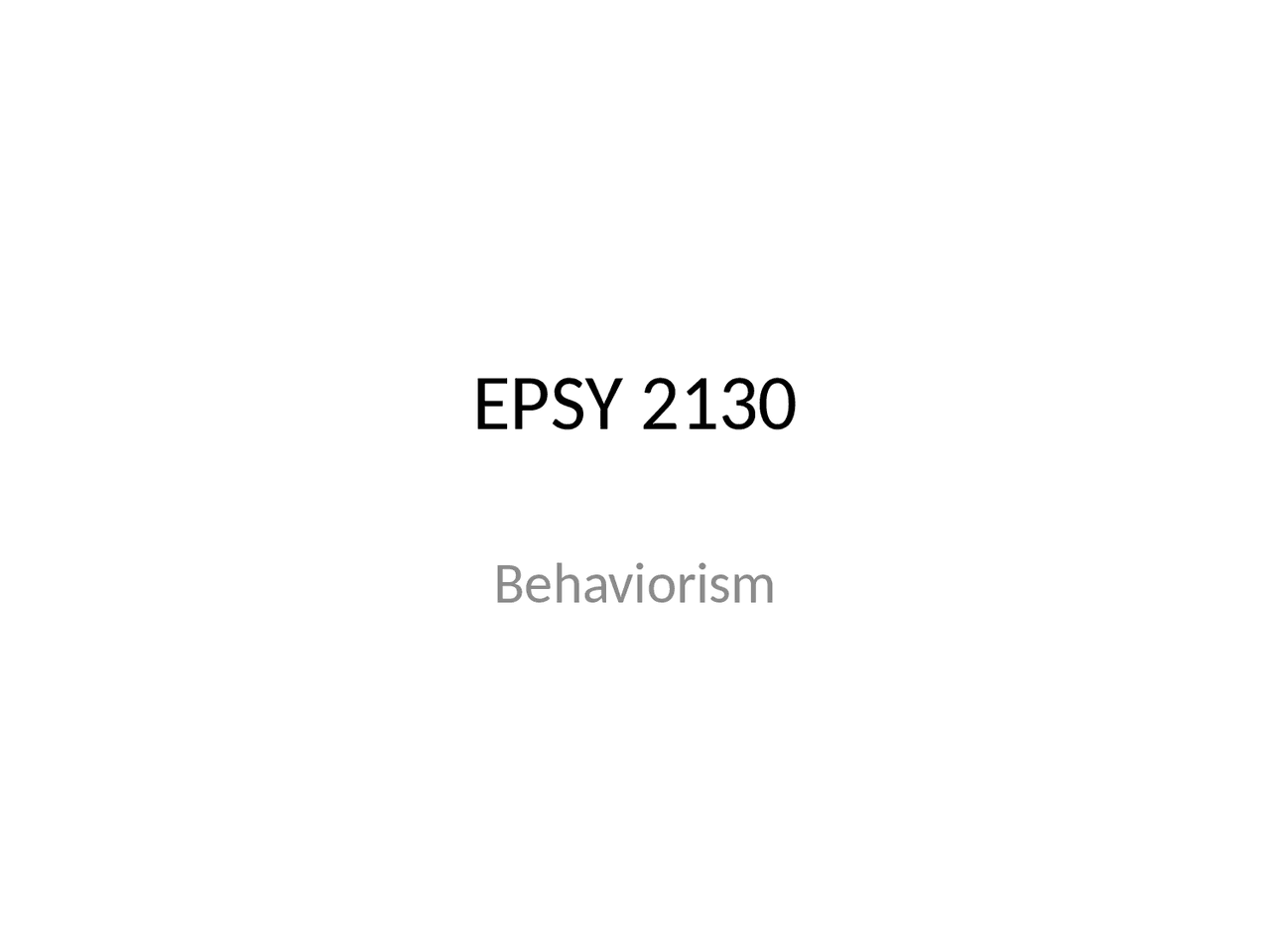 Classical Conditioning Of Behaviorism Lecture Slides Epsy 2130