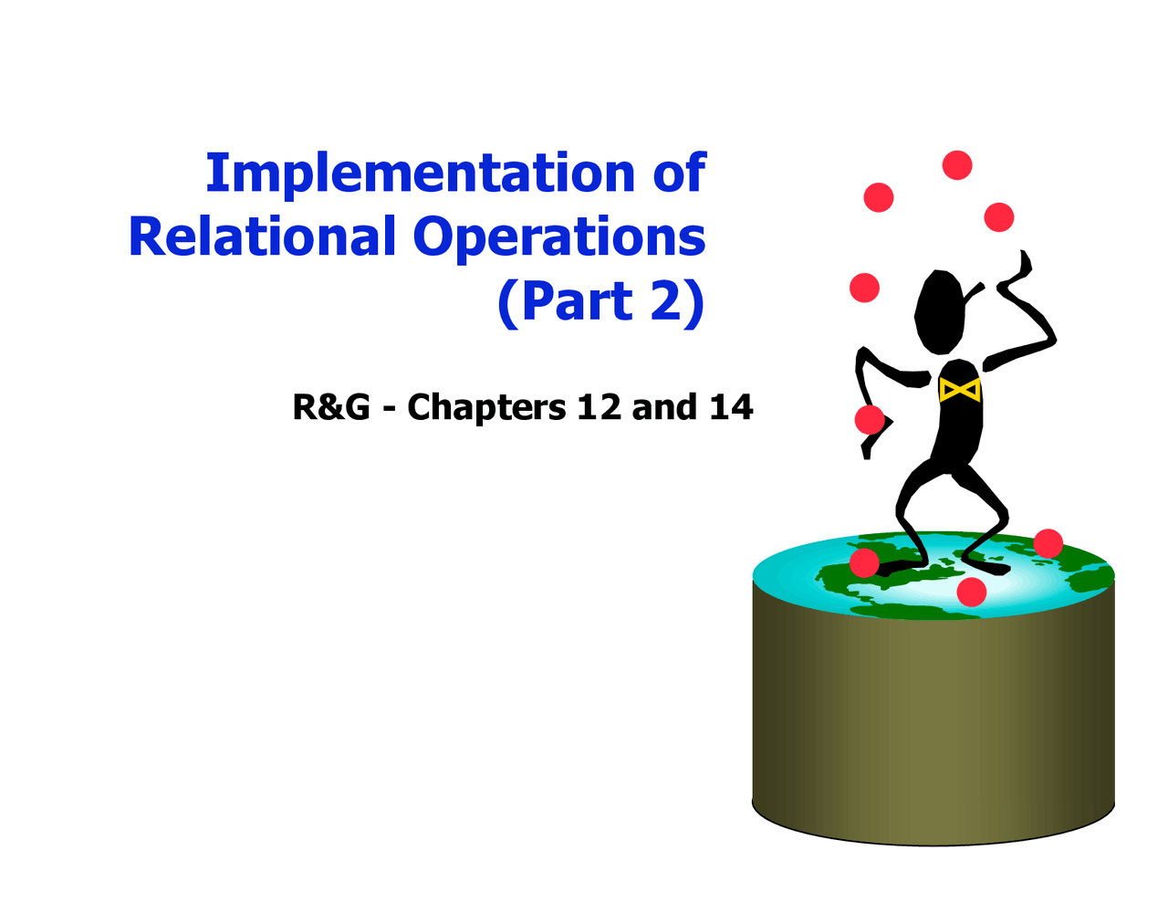 Relational Operations Introduction To Database Systems Lecture 13